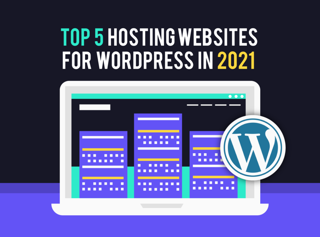 Top 5 Hosting Websites for WordPress in 2021 - Inkyy