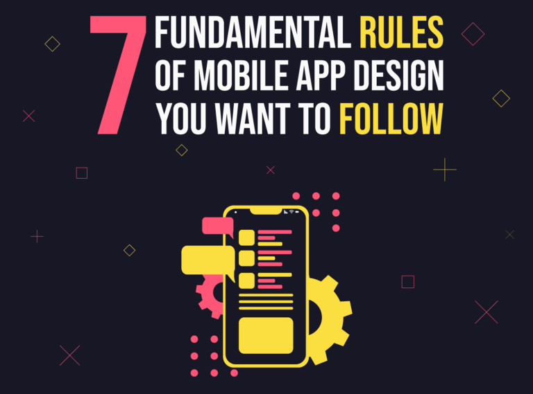 7 Fundamental Rules of Mobile App Design - Inkyy